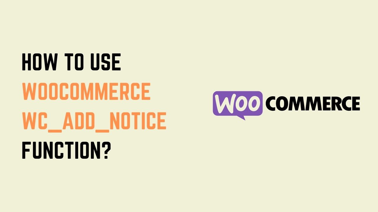 Custom WordPress Notices With wc_add_notice Function